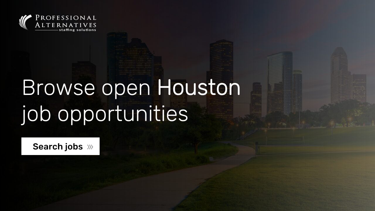 Available Jobs in Houston, TX | Professional Alternatives