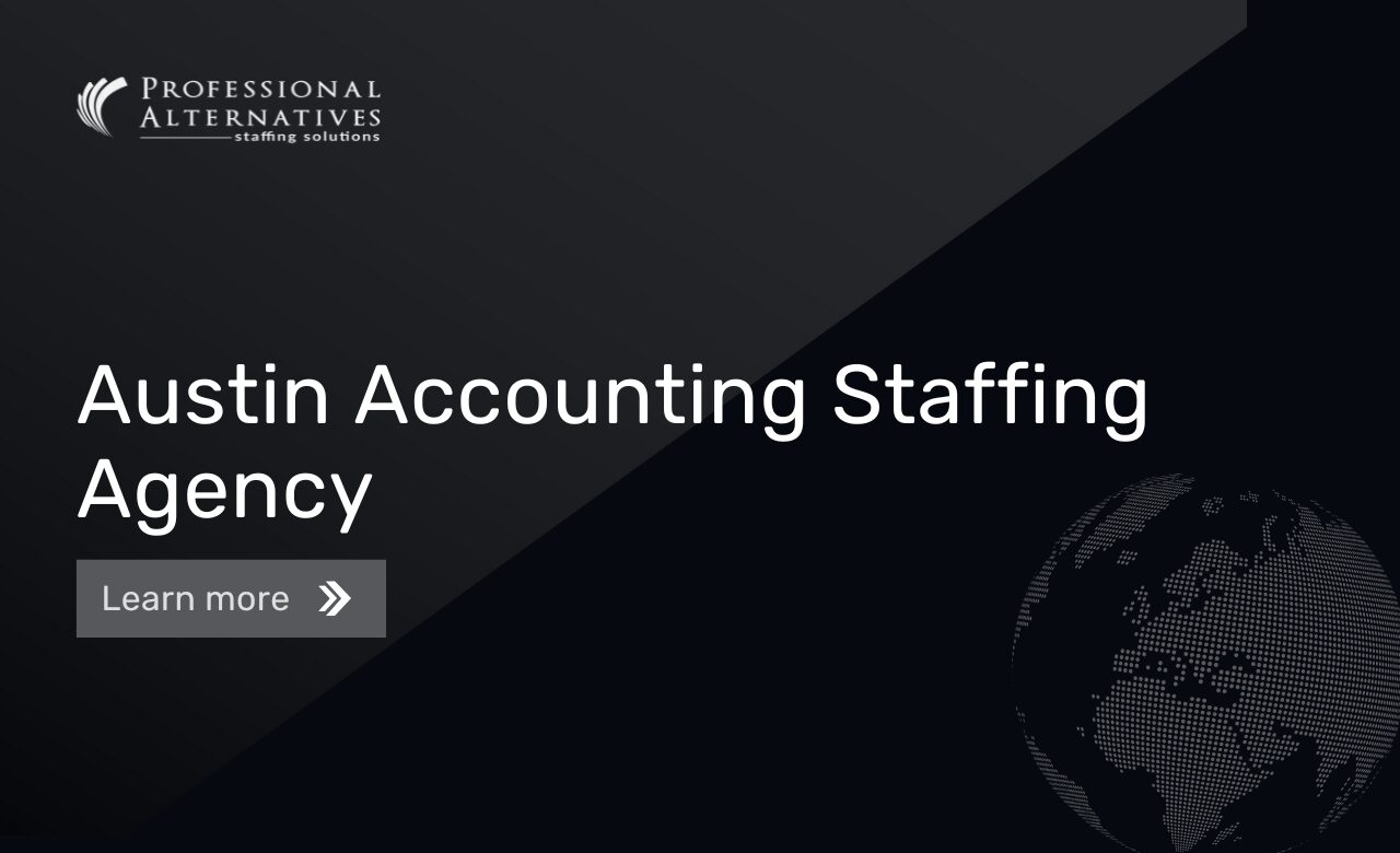 Accounting Staffing Agency Austin | Professional Alternatives