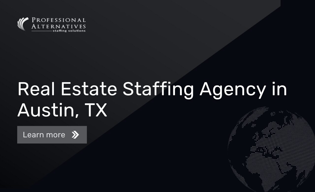 Real Estate Staffing Agency in Austin, TX | Professional Alternatives